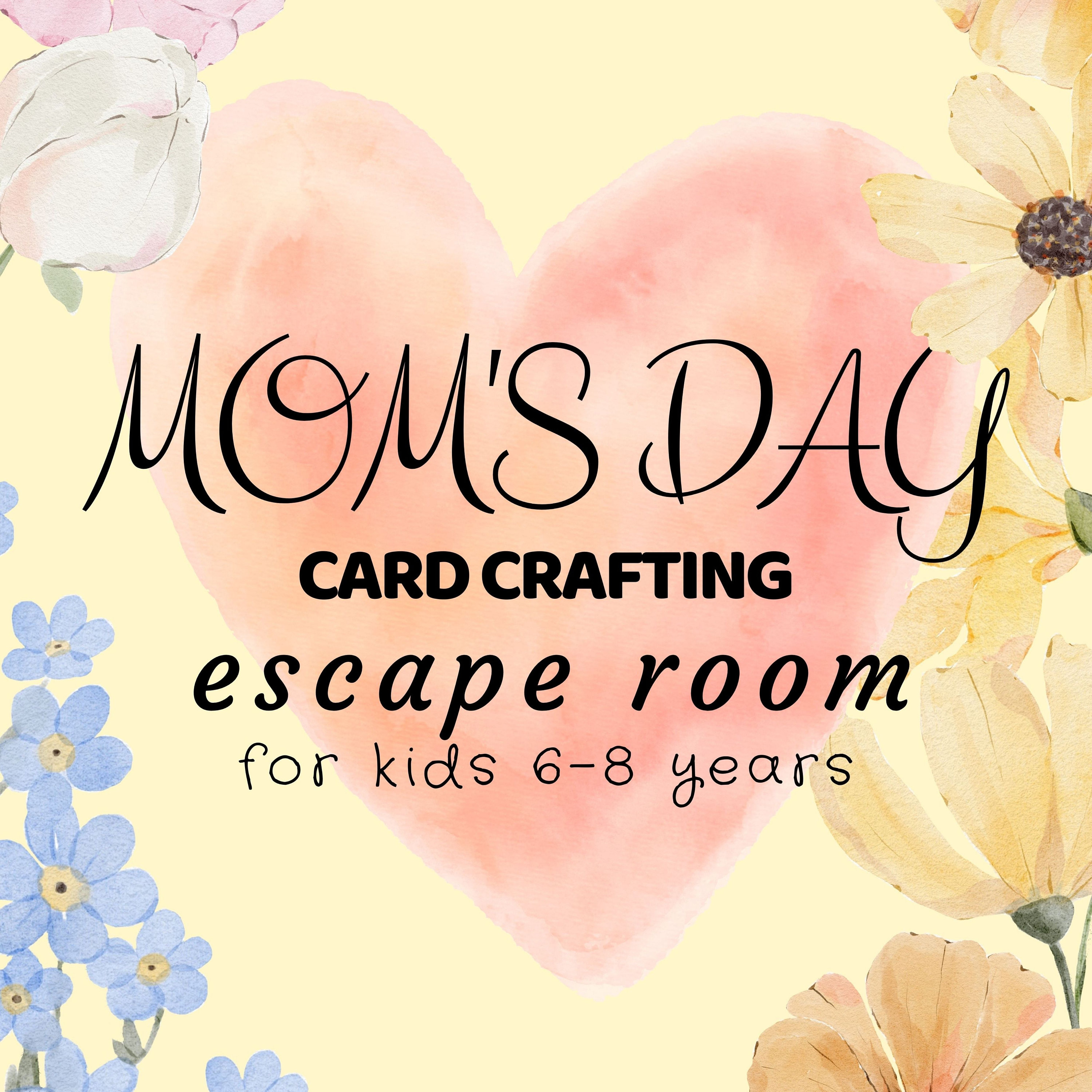 Printable Game Mother's Day Card Crafting Escape Room for Kids 6, 7, 8 ...