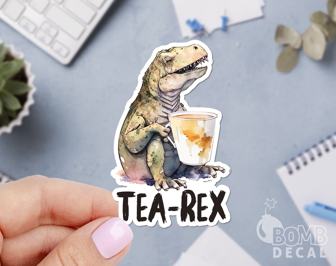Tea-rex Sticker, Tea Sticker, T Rex Sticker, Dinosaur Sticker ...