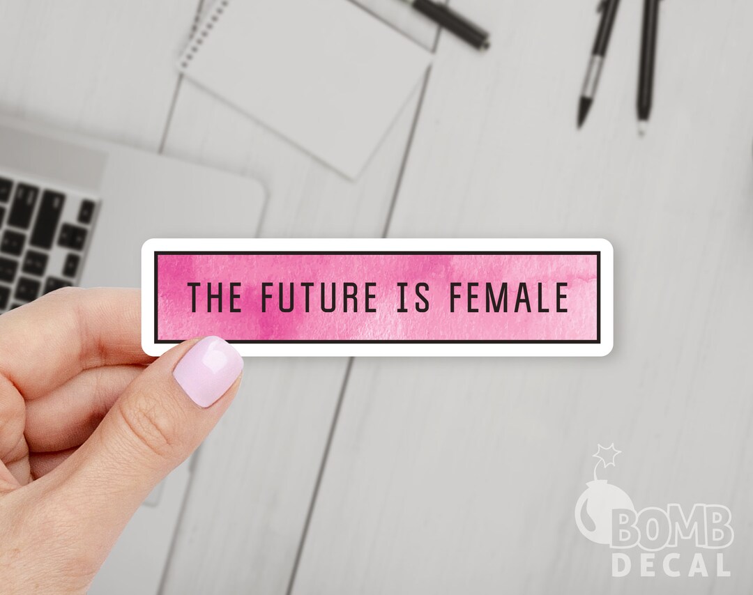 The Future is Female Sticker, the Future Sticker, Female Sticker, Women ...