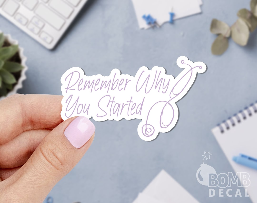 Remember Why You Started Sticker, Motivational Sticker, Inspiring ...