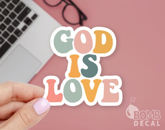 God is Love Sticker God Sticker Love Sticker Believe - Etsy