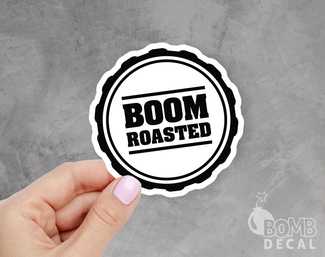Boom Roasted Sticker, Boom Sticker, Roasted Sticker, Cool Sticker ...
