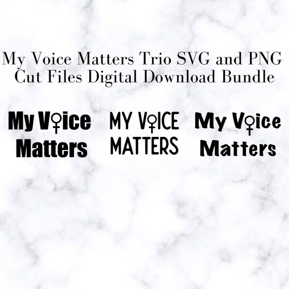 My Voice Matters SVG and PNG Cut Files Digital Download | Etsy