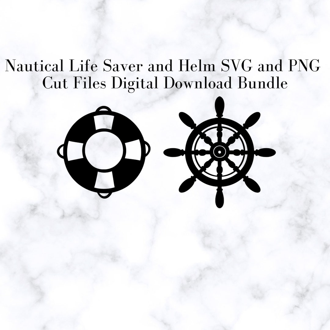 Nautical Life Saver and Helm SVG and PNG Cut Files, Digital Download ...