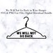 We Will Not Go Back Wire Hanger SVG and PNG Cut Files, Digital Download ...