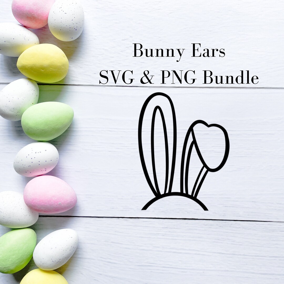 Bunny Ears SVG and PNG Easter Bundle, Digital Download - Etsy