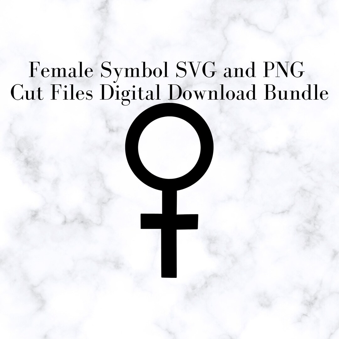 Female Symbol SVG and PNG Cut Files, Digital Download Bundle - Etsy