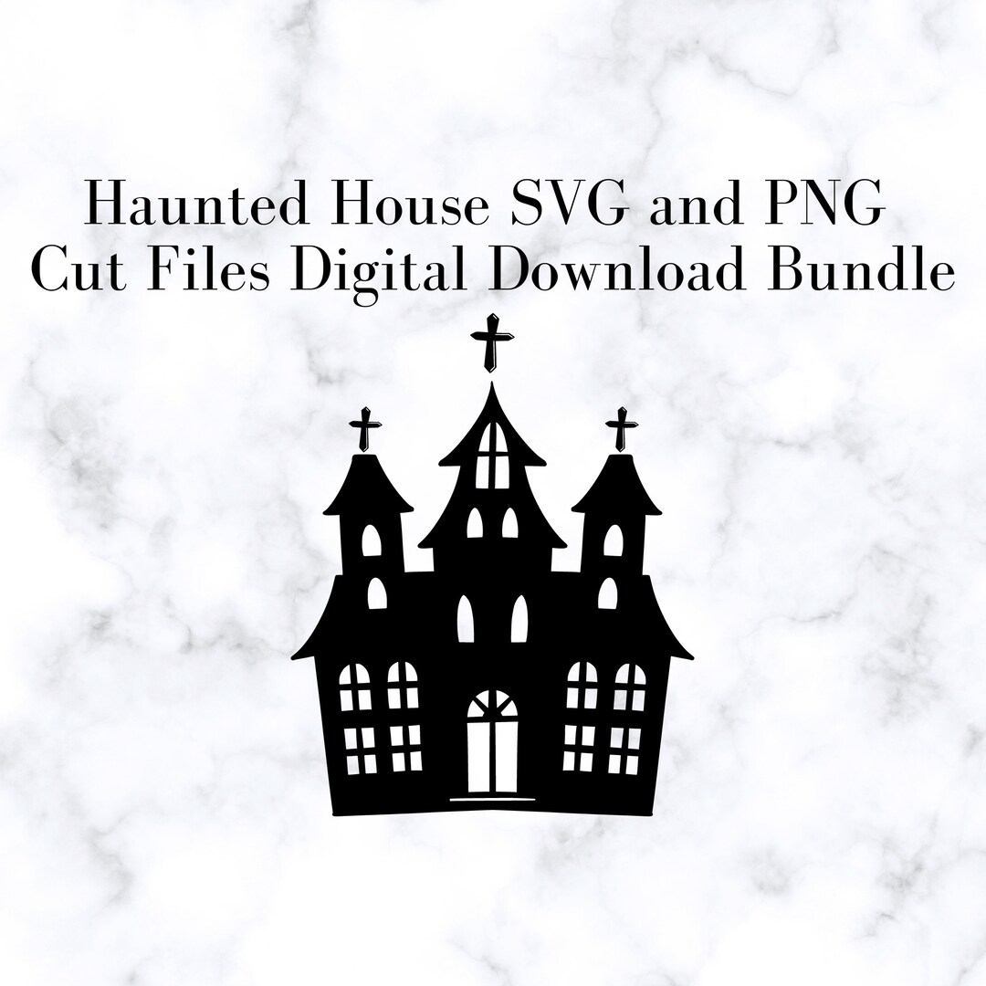 Haunted House SVG and PNG Cut Files, Digital Download Bundle - Etsy