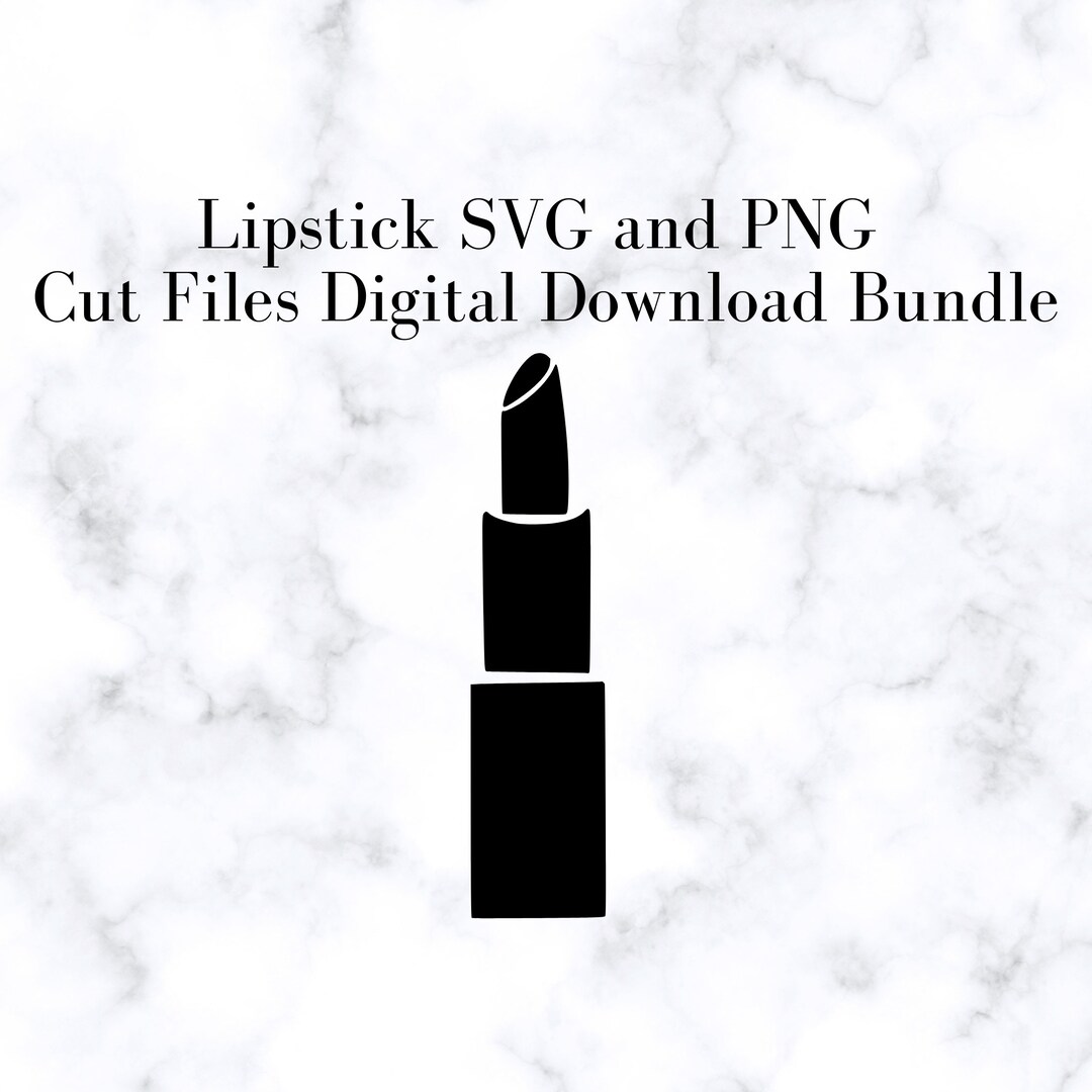 Lipstick SVG and PNG Cut Files, Digital Download Bundle - Etsy
