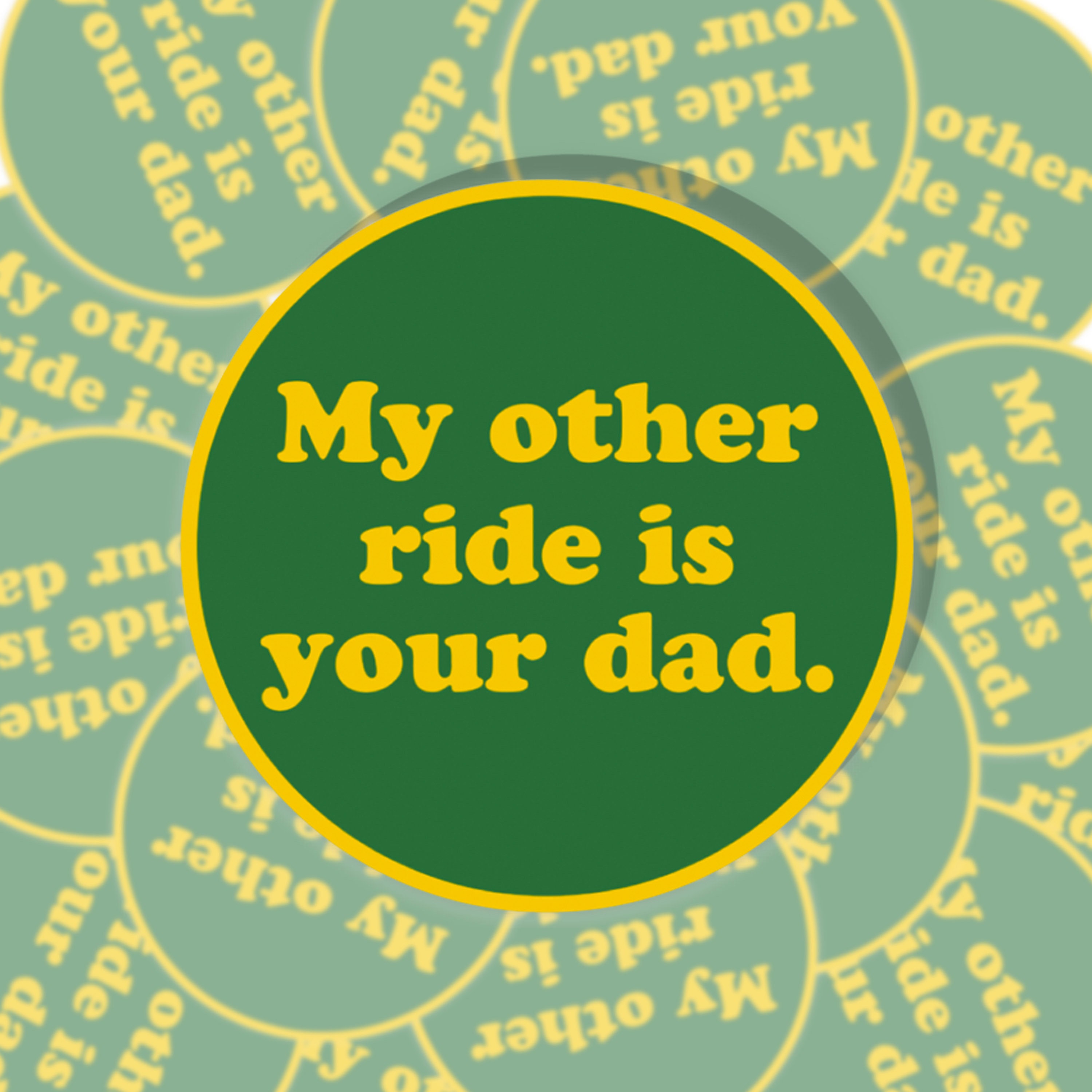 My Other Ride is Your Dad Sticker - Etsy