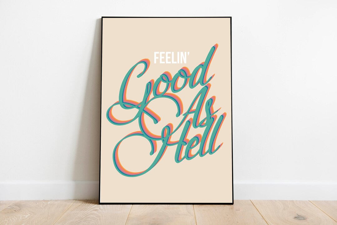 Art Print: Feelin' Good as Hell (framed) - Etsy