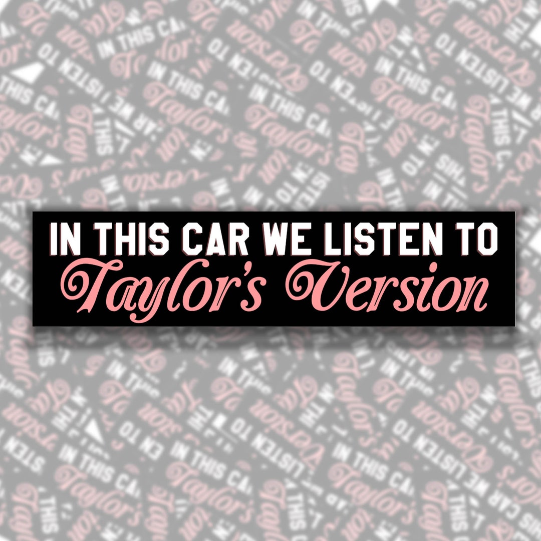 In This Car We Listen to Taylor's Version Bumper Sticker - Etsy