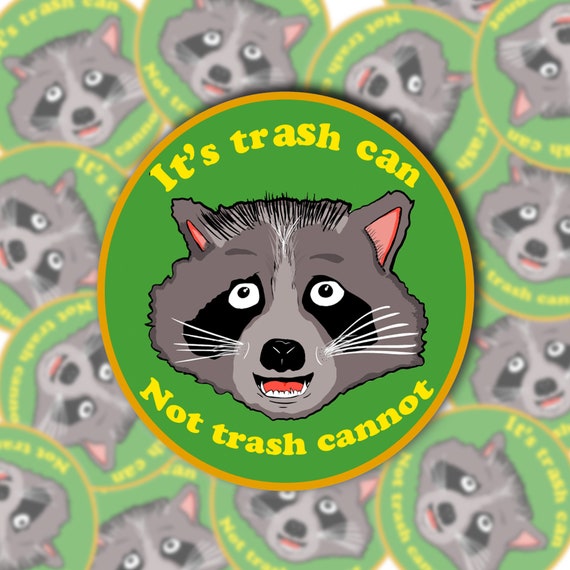 It's Trash Can Not Trash Cannot Sticker - Etsy