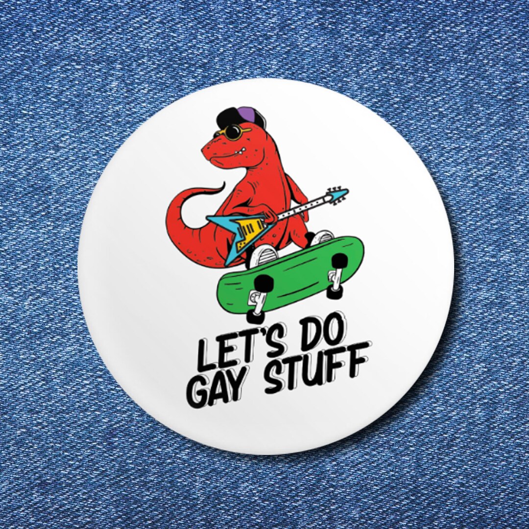 Let's Do Gay Stuff Button - Etsy