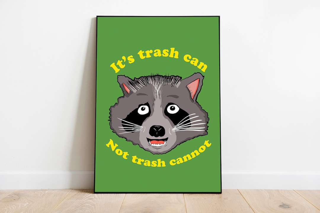 Art Print: It's Trash Can Not Trash Cannot (framed) - Etsy