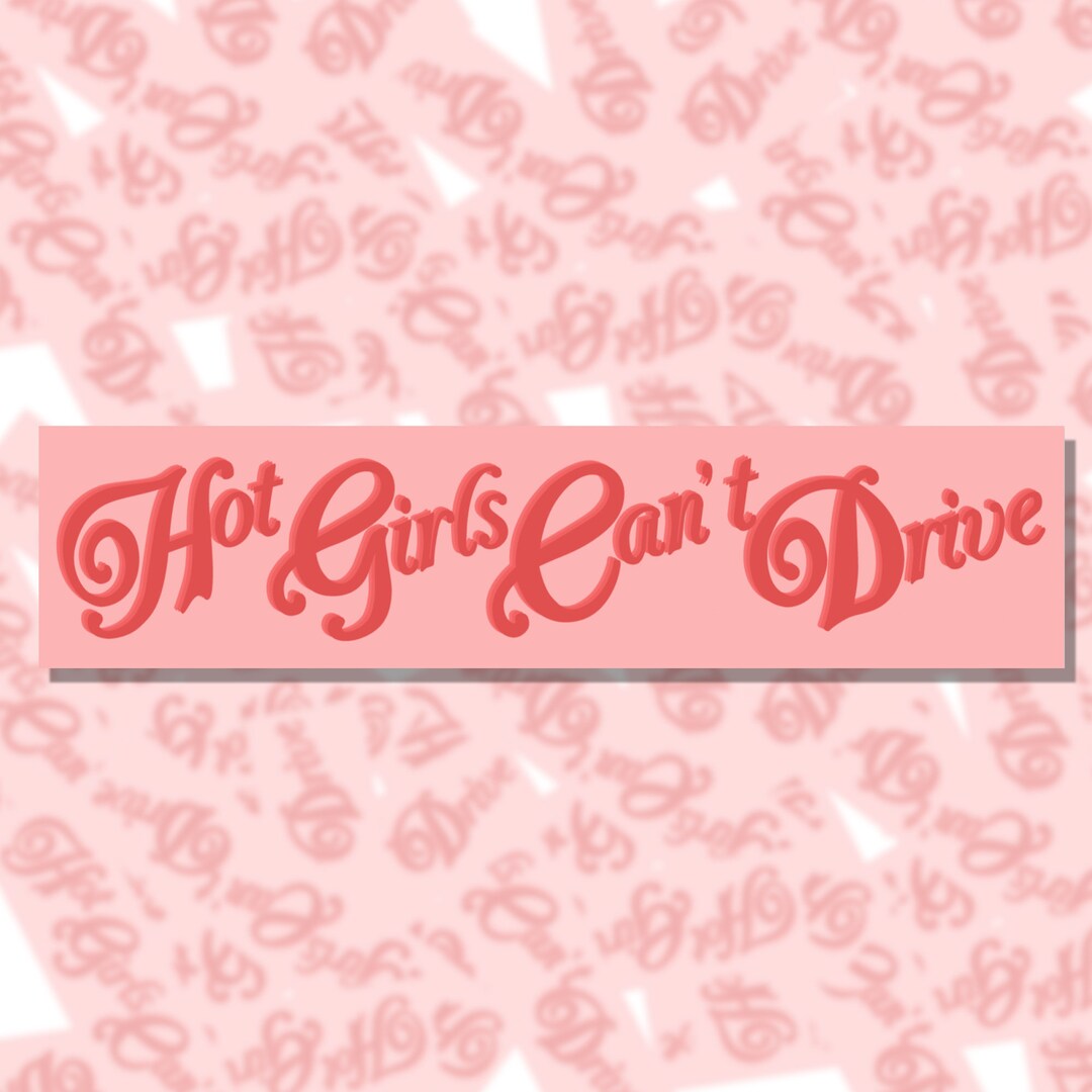Hot Girls Can't Drive Bumper Sticker - Etsy