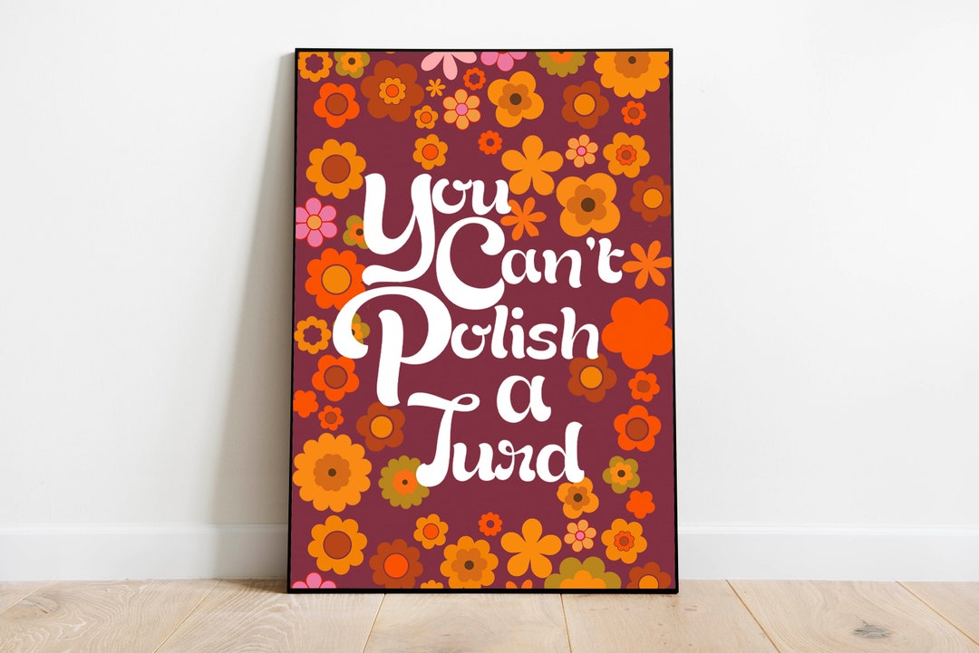 Art Print: You Can't Polish A Turd (framed) - Etsy