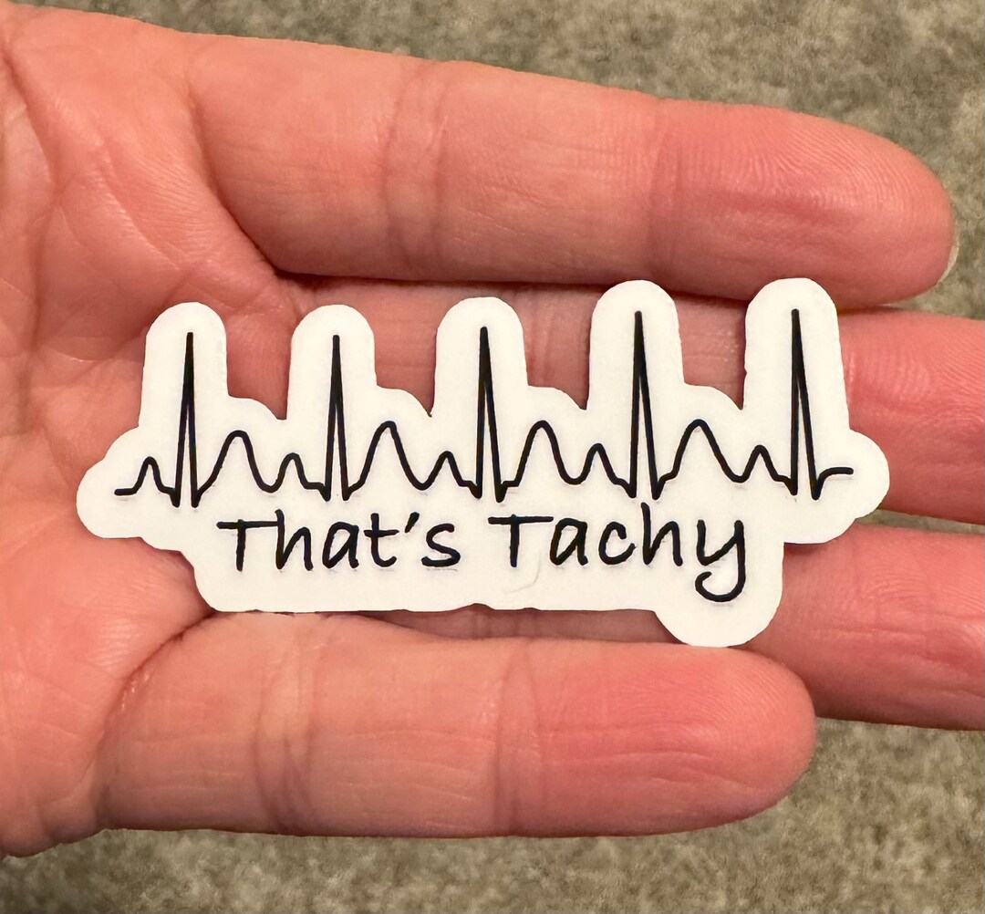 That's Tachy Sticker: Funny Vet Med/cardiovascular EKG - Etsy