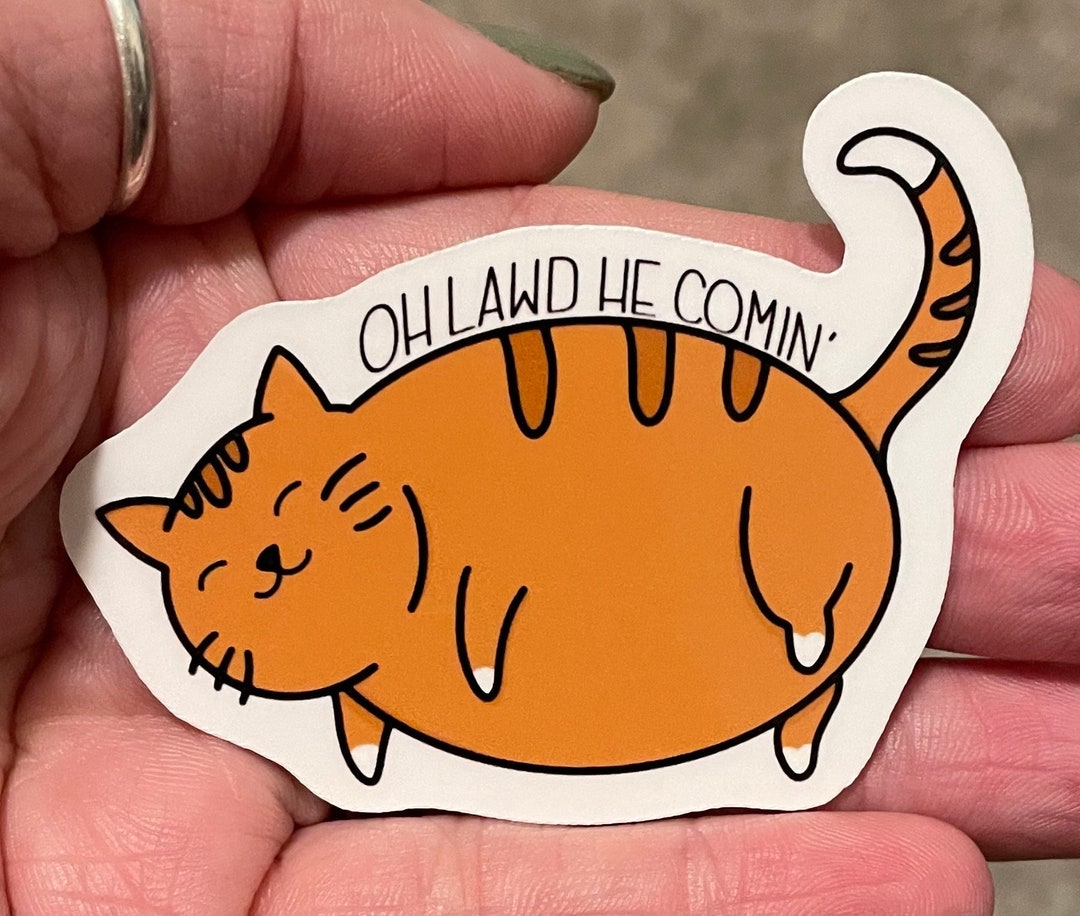 Oh Lawd He Comin' Cat Sticker: Funny Animal Decal - Etsy