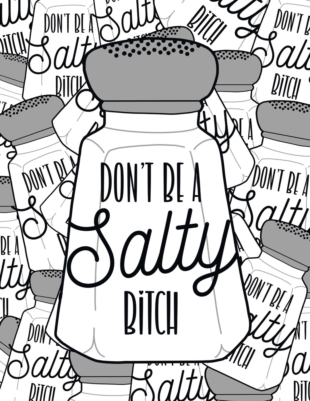 Don't Be A Salty Bitch Sticker, Salty Bitch Sticker, Salty Bitch, Bitch ...