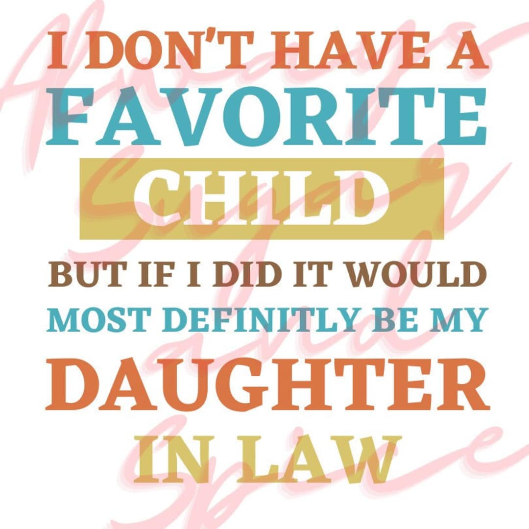 My Favorite Child is My Daughter in Law PNG Digital - Etsy