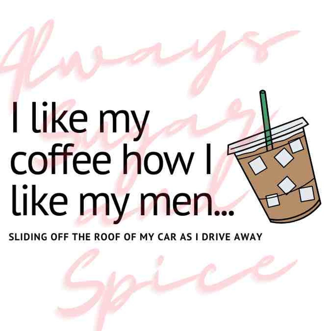 I Like My Men How I Like My Coffee | PNG File | Funny Coffee Quote ...