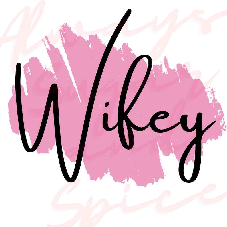 Pink WIFEY PNG Digital Sublimation Download | Wifey Shirt | Sublimation ...