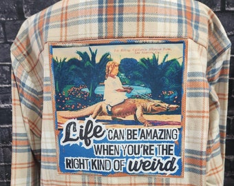 Life Can Be Amazing When You're the Right Kind of Weird Flannel Shirt ...