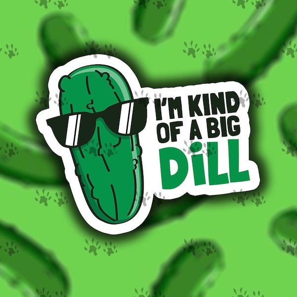 Kind of a Big Dill - Etsy