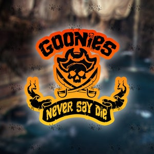 The Goonies Sticker, 80's Movies, Goonies Never Say Die, 80's Nostalgia ...