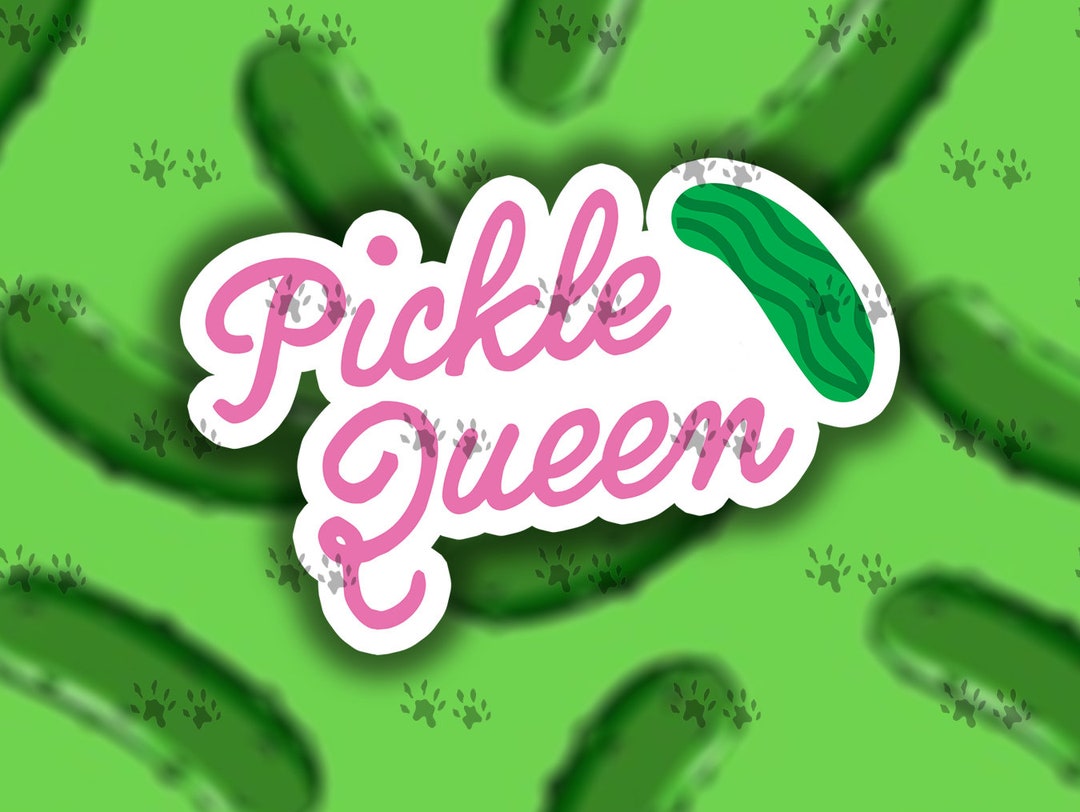 Pickle Queen Sticker, Pickle Girl, Pickle Fanatic, Dill, Gherkin, Sour ...