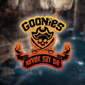 The Goonies Sticker, 80's Movies, Goonies Never Say Die, 80's Nostalgia ...
