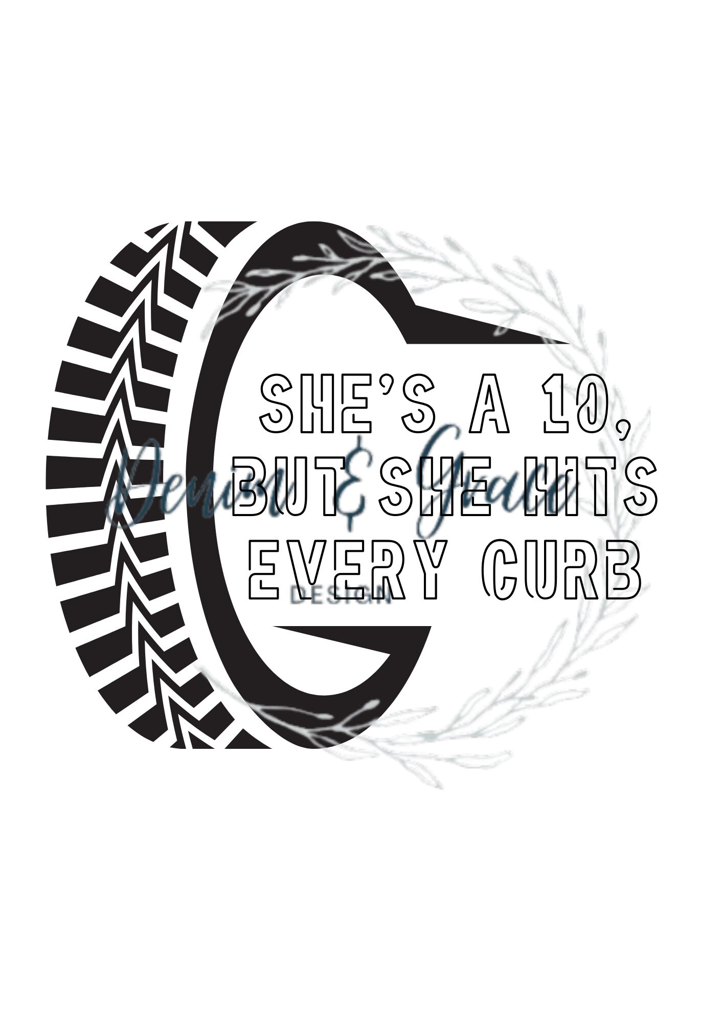 She's A 10, but She Hits Every Curb SVG PNG Sublimation Digital ...