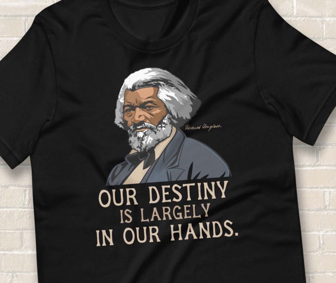Frederick Douglass T-shirt With Inspirational Quote, Black History ...