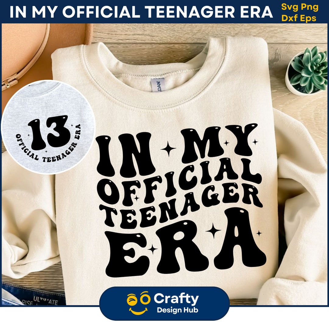 In My Official Teenager Era SVG, Teenager Svg, Teenager Era Svg Png ...