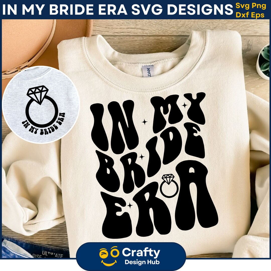In My Bride Era SVG, in My Bridesmaid Era, Getting Married Svg ...