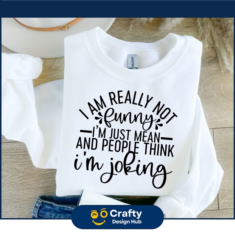 I'm Really Not Funny Im Just Mean Svg, Funny Sayings Svg, Sarcasm Svg ...
