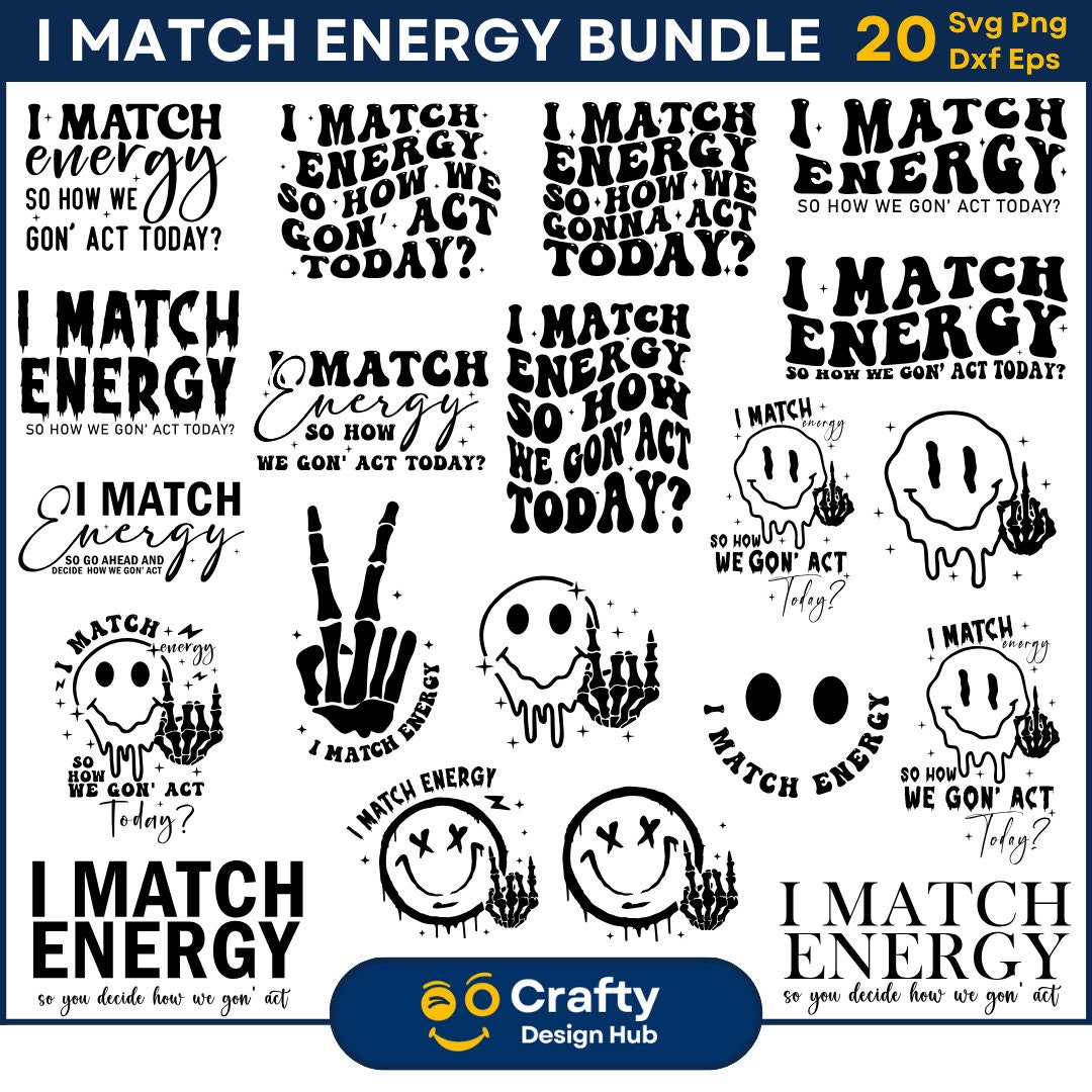 20 I Match Energy SVG Bundle, I Match Energy Svg, Funny Quotes Svg ...