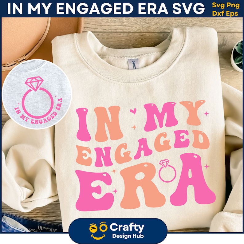 In My Engaged Era SVG, in My Engaged Era Png, Engagement Gift for Her ...