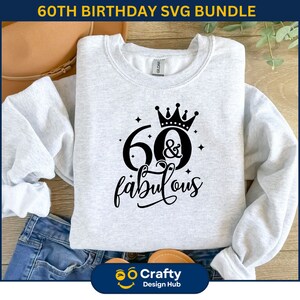 60th Birthday SVG Bundle,60 and Fabulous Svg, 60th Birthday Svg,60th ...