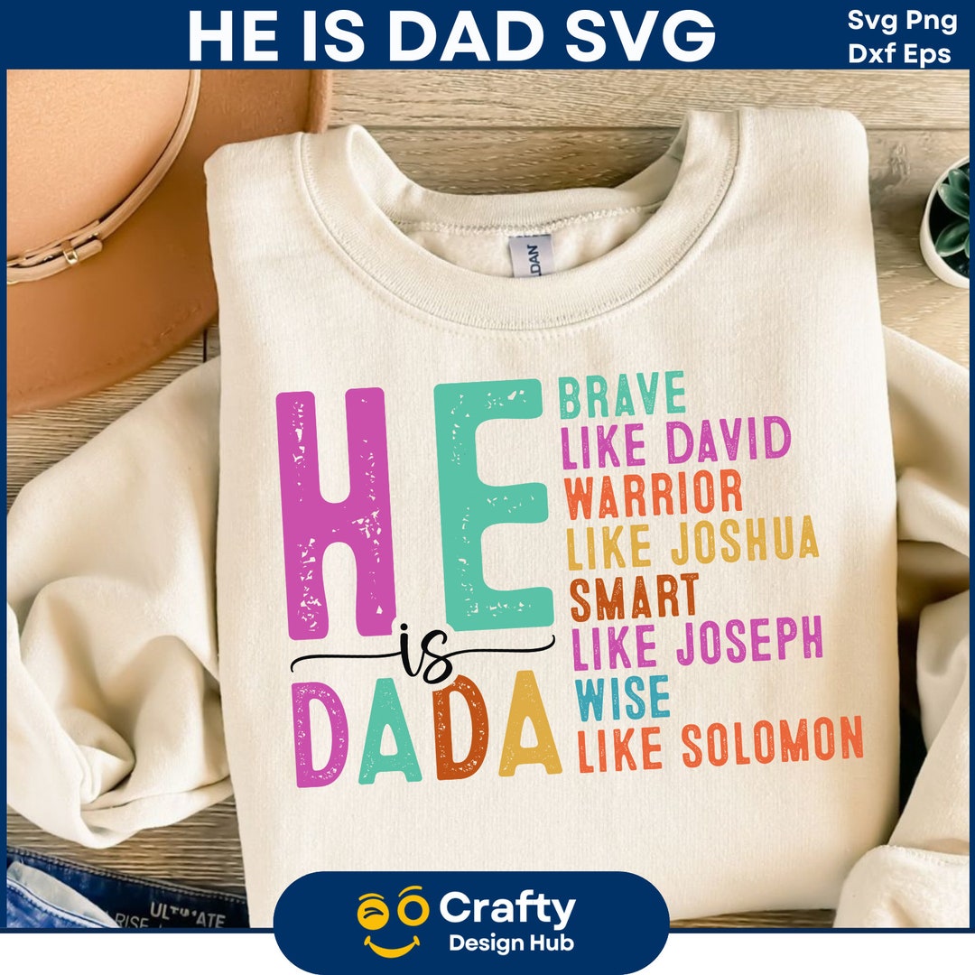 He is DADA Svg, Fathers Day Png, Dad Quote PNG, Best Dad Ever, Smart ...