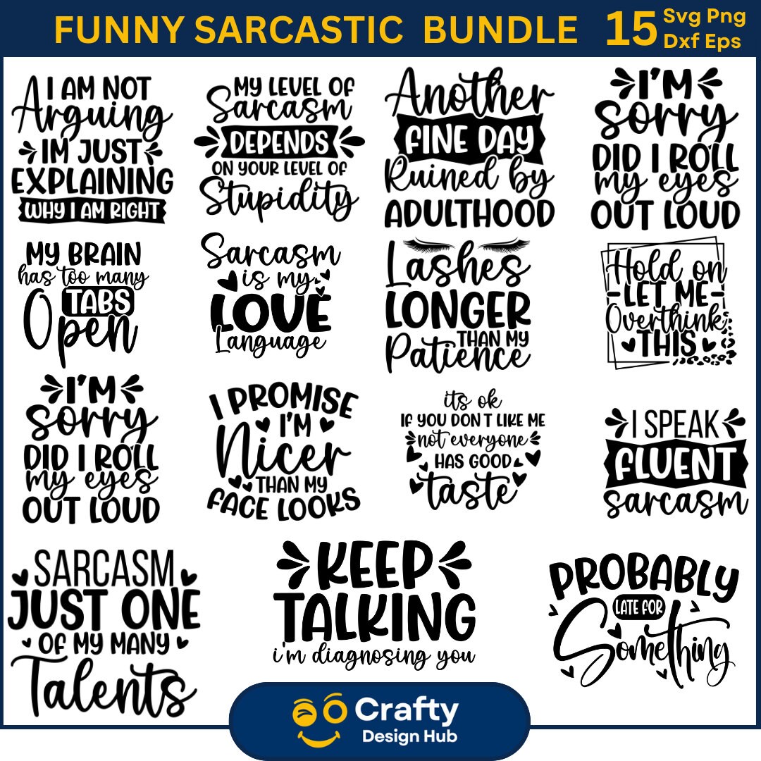 15 Funny Sarcastic Svg Bundle, Sarcasm SVG Bundle, Funny Quotes Svg ...