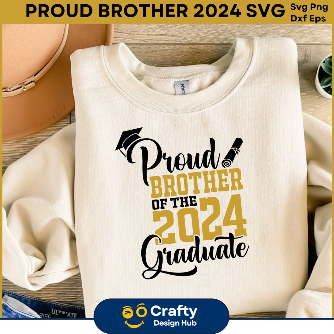 Proud Brother of a 2024 Graduate SVG ,proud Family of 2024 Graduate SVG ...