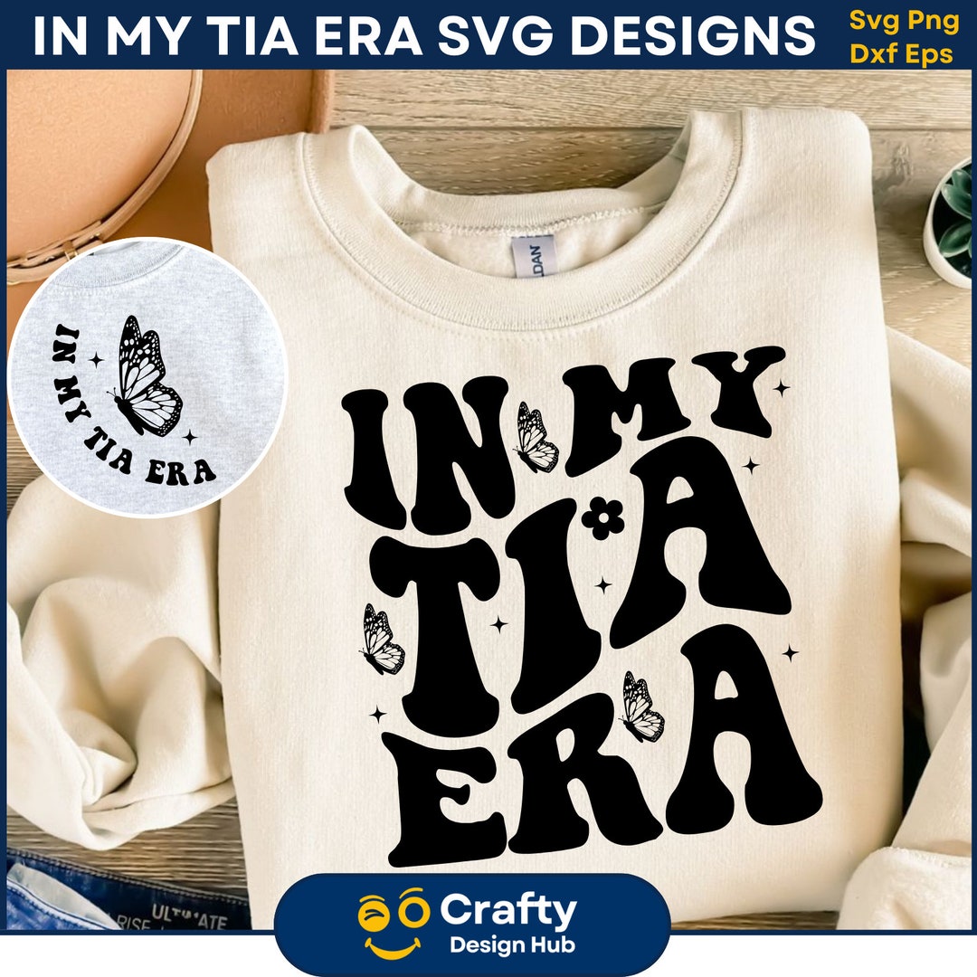 In My Tia Era SVG, Tia Era Svg, Auntie Svg, Auntie Era, Auntie Era Png ...