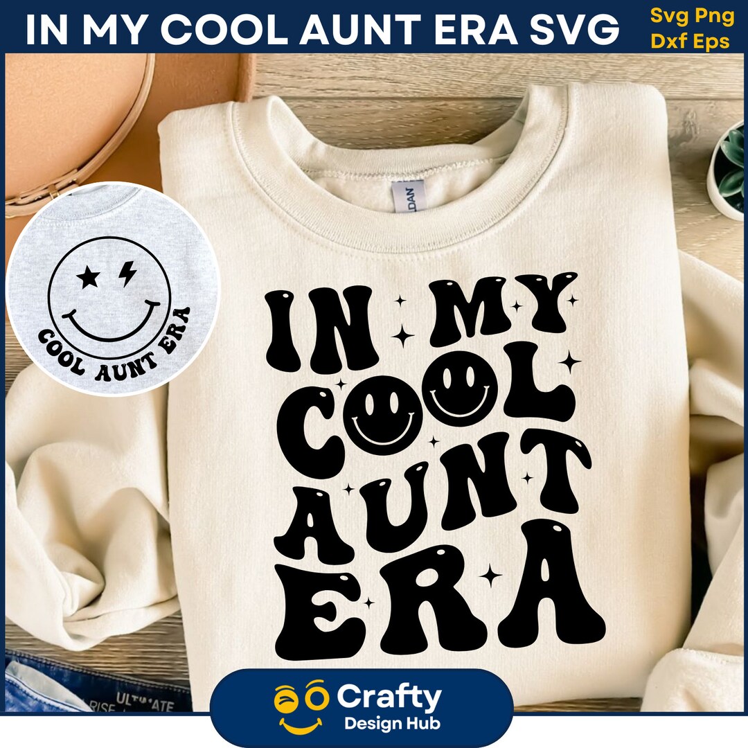 In My Cool Auntie Era SVG, Cool Aunt Svg, Auntie Svg, Auntie Era ...