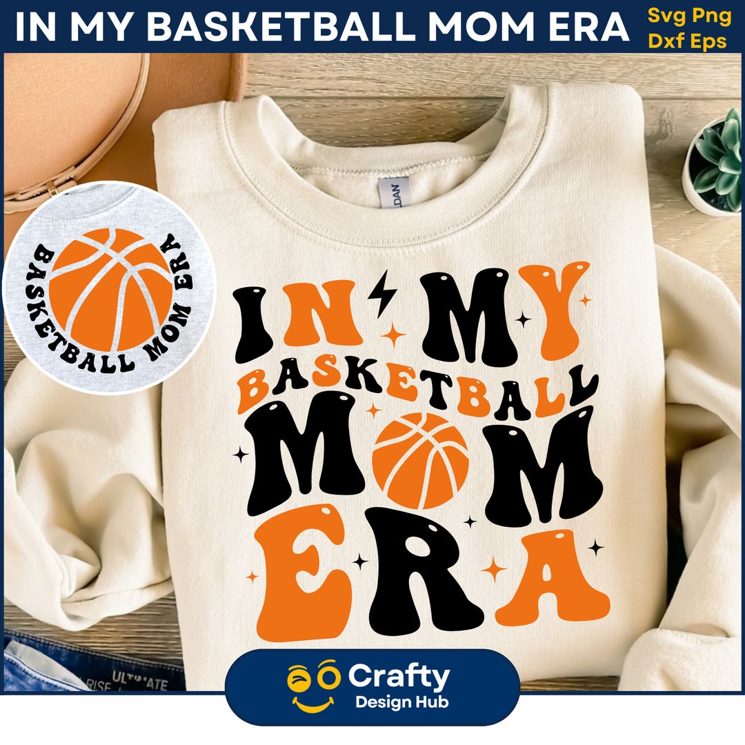 In My Basketball Mom Era Svg, Basketball Mom, Basketball Shirt Design ...