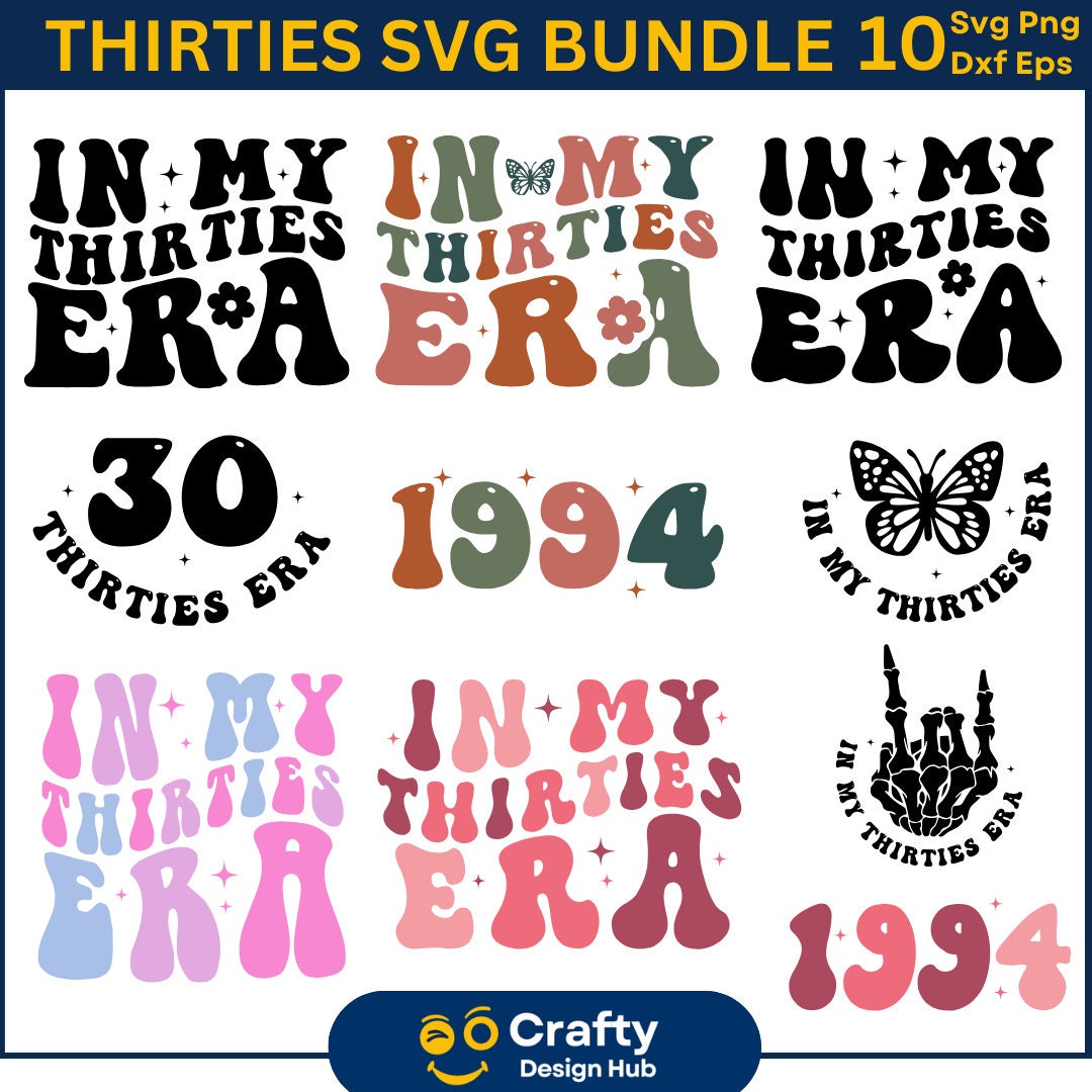 In My Thirties Era Svg Bundle, in My Thirties Era Svg, 30th Birthday ...