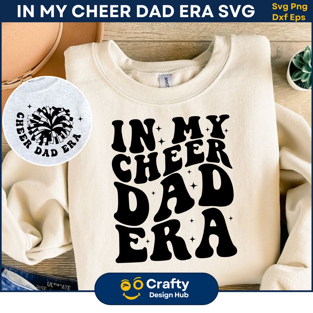 In My Cheer Dad Era Svg, Cheer Dad Svg, Cheer Dad Shirt Design, Sports ...