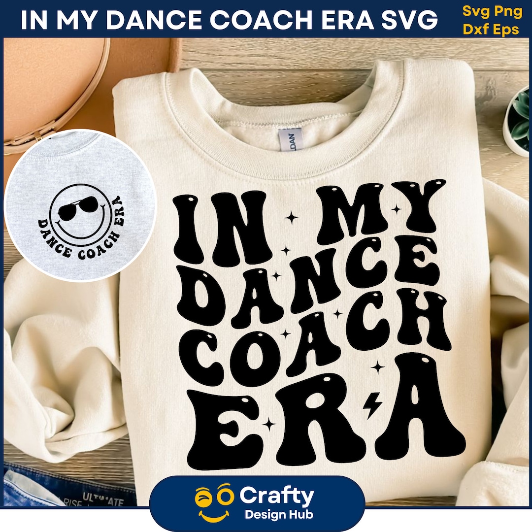 In My Dance Coach Era SVG, Dance Coach Svg, Dance Coach, Dance Teacher ...