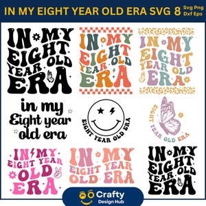 In My 8 Year Old Era Svg, in My 8th Birthday Era SVG, Birthday Era Svg ...